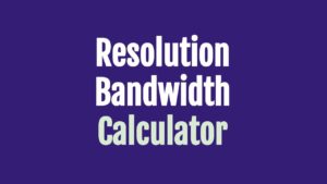 Resolution Bandwidth Calculator