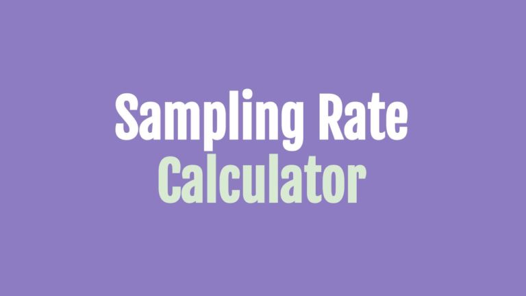 Sampling Rate Calculator (with Practical Examples)