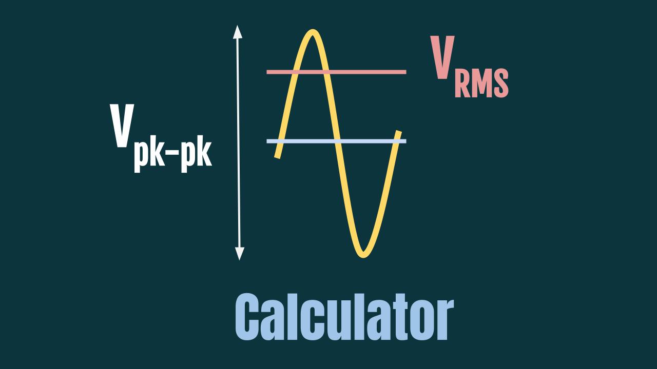 Vrms To Vpp Calculator Vrms To Vpp Calculator