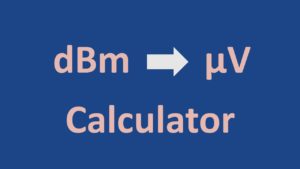 dBm to uV Calculator