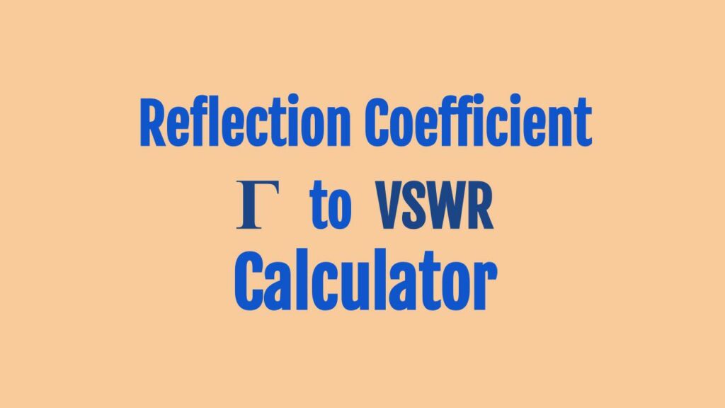 Reflection Coefficient to VSWR Calculator