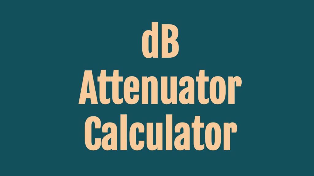 Attenuator Design Calculator
