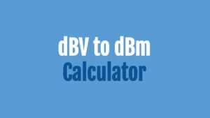 dBV to dBm Calculator