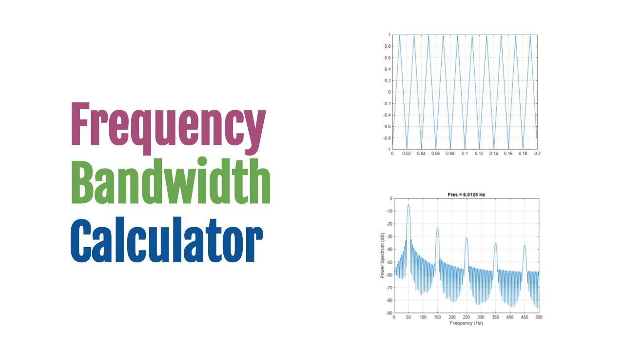 Frequency Bandwidth Calculator Frequency Bandwidth Calculator