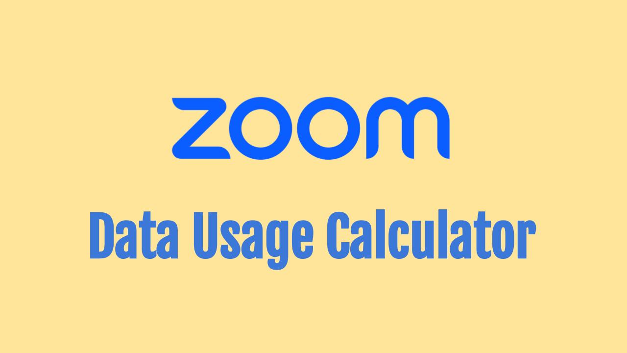 Zoom Bandwidth and Data Use Calculator