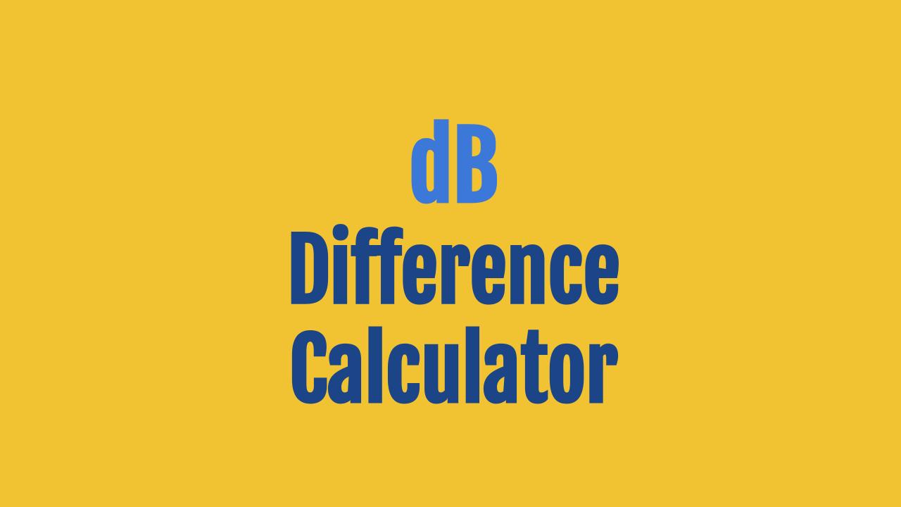 dB Difference Calculator