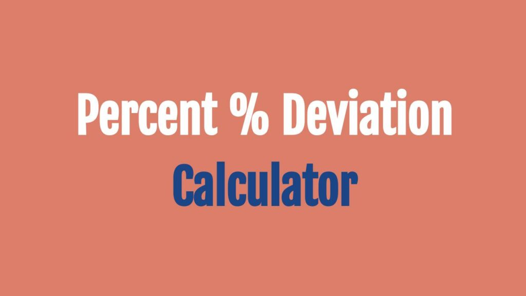 Percent Deviation Calculator