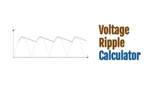 Voltage Ripple Calculator (with Examples)