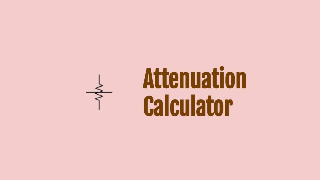 Attenuation Calculator