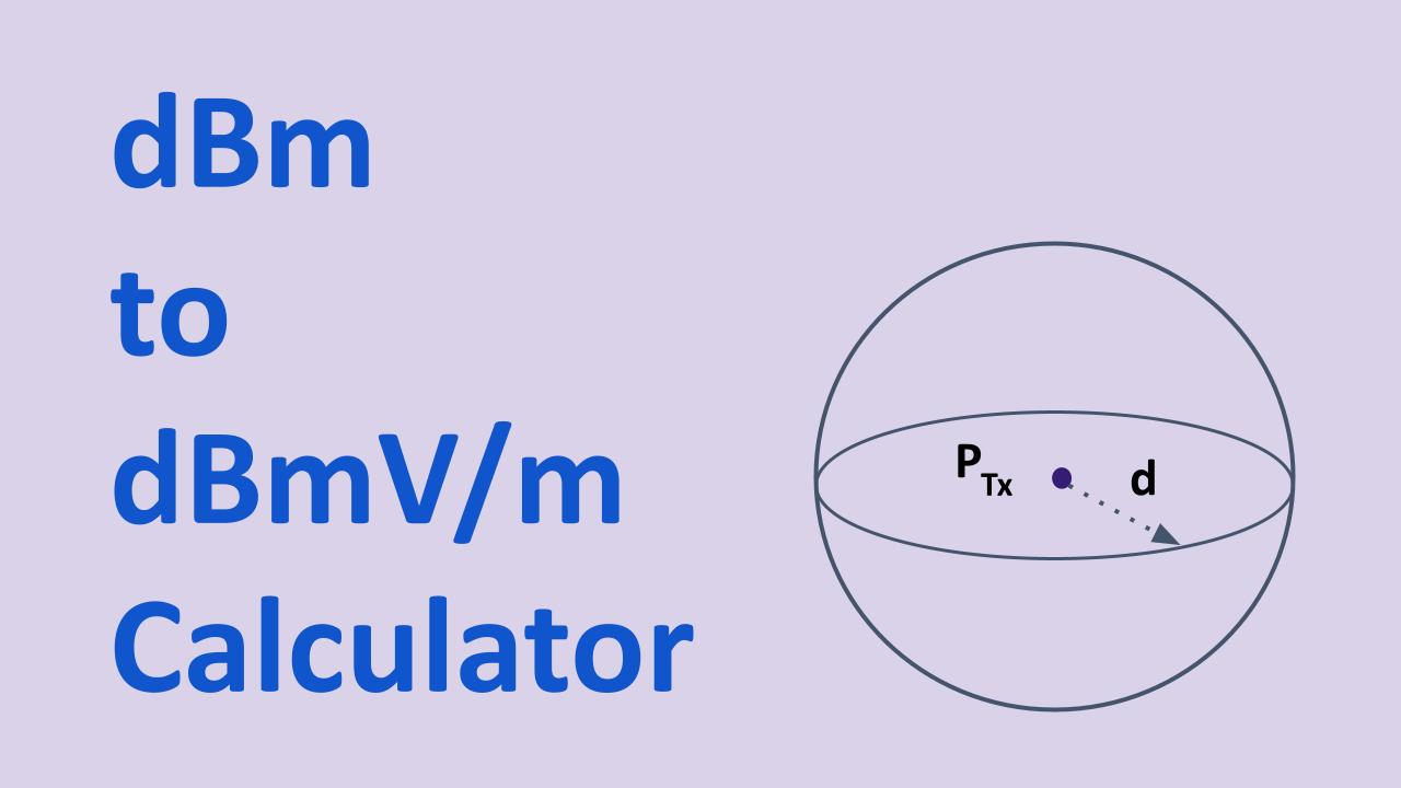 dBm to dBmV/m Calculator